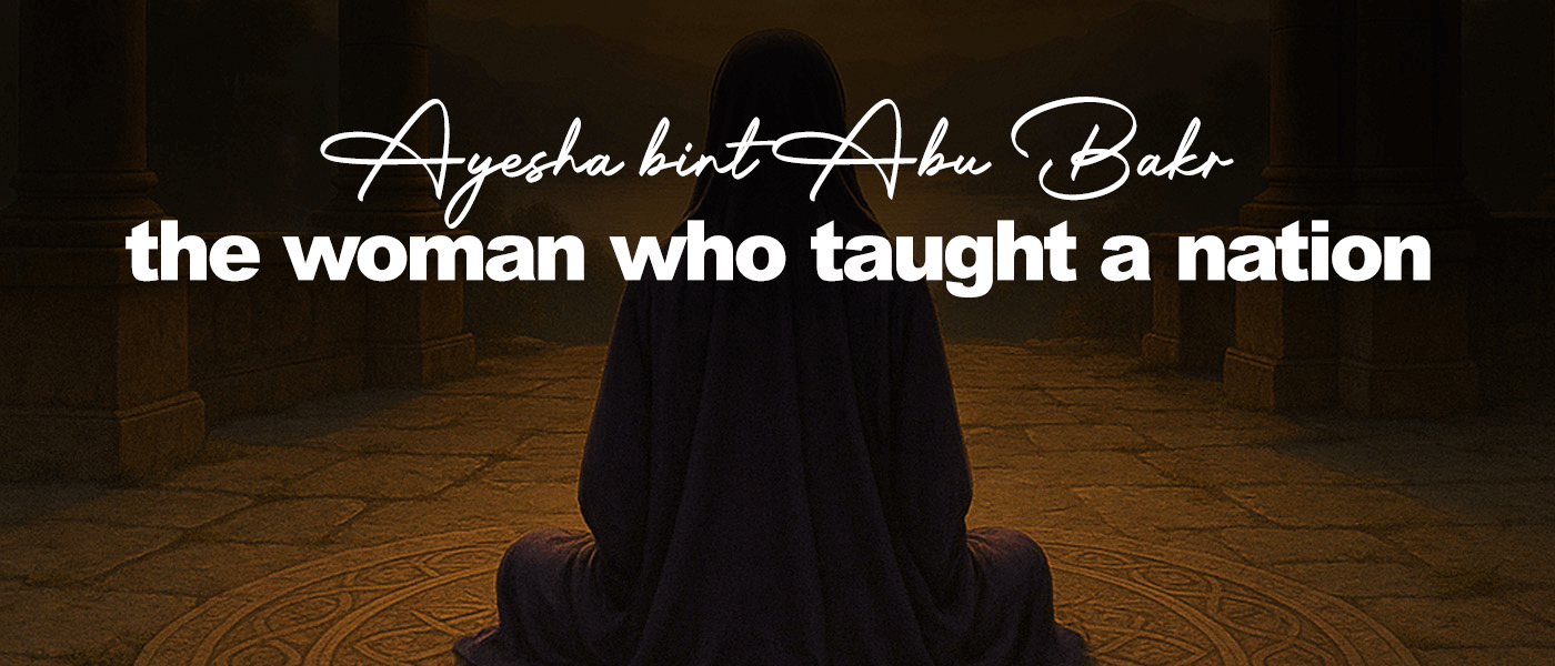 Ayesha bint Abu Bakr — the woman who taught a nation – Furqaan Bookstore USA