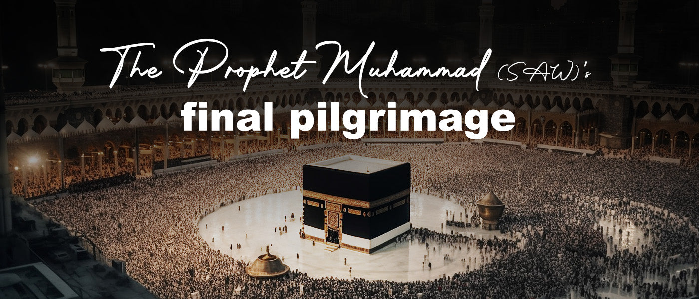 The Prophet Muhammad (SAW)’s final pilgrimage – Furqaan Bookstore USA