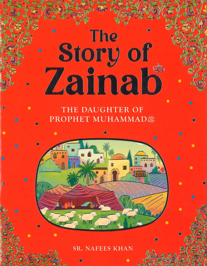 The Story of Zainab - The Daughter of the Prophet Muhammad – Furqaan ...
